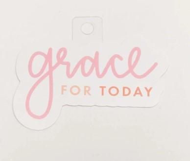 Grace For Today Sticker – Darling State of Mind