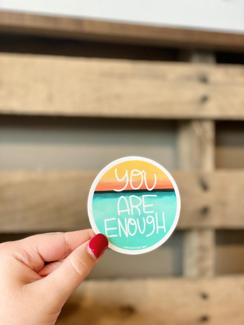 You Are Enough Sticker – Darling State of Mind